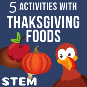 20 Thanksgiving STEM Activities! - The Homeschool Resource Room