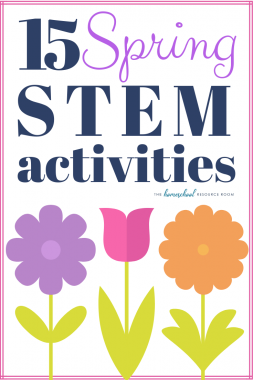 15 Spring STEM Activities - The Homeschool Resource Room