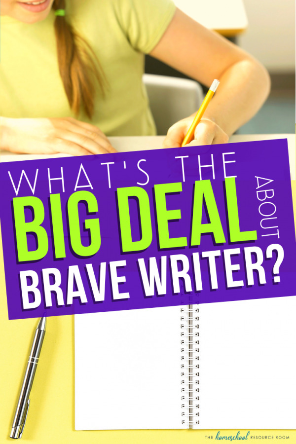 What's the BIG DEAL about Brave Writer?!? - The Homeschool Resource Room