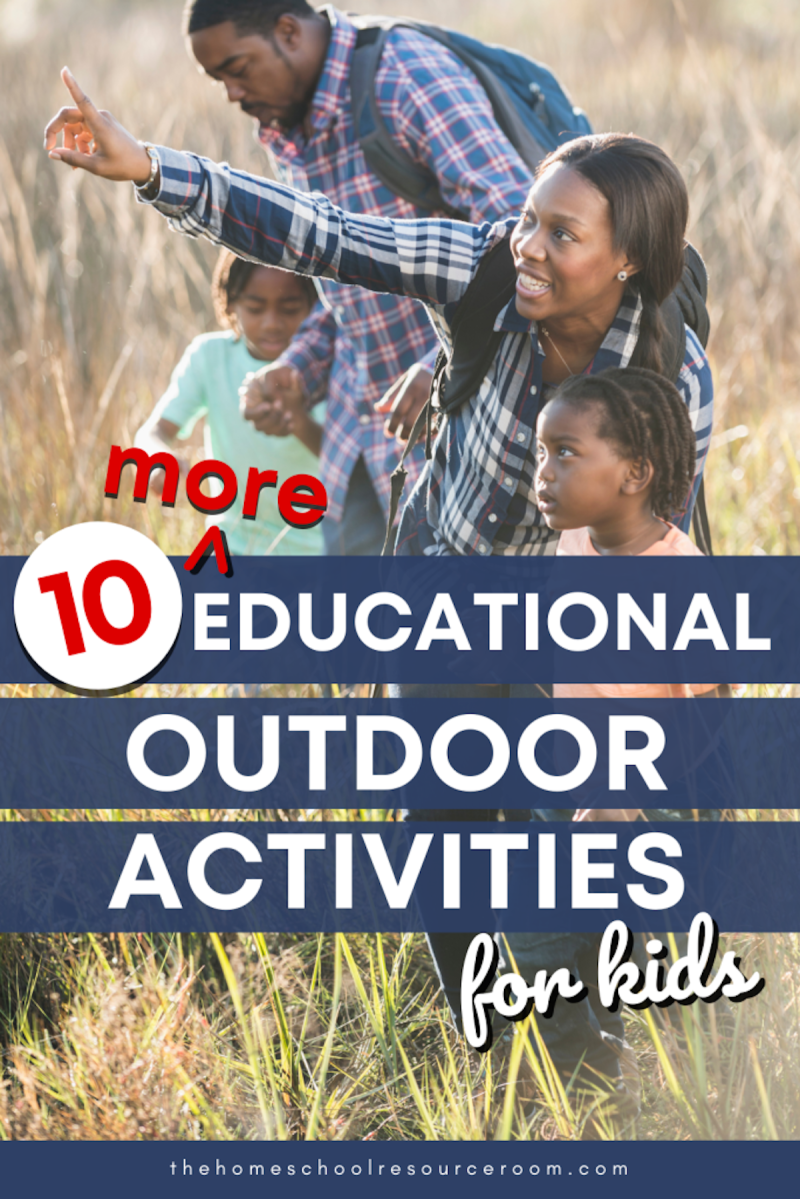 Outdoor Learning Activities For Kids: 10 MORE Great Ideas!